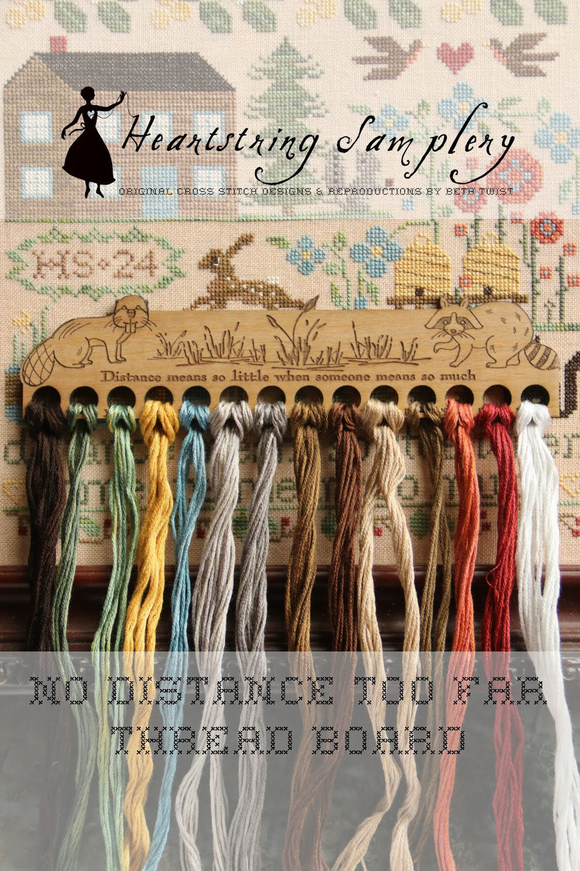 Heartstring Samplery - No Distance Too Far Thread Board – Just Keep ...